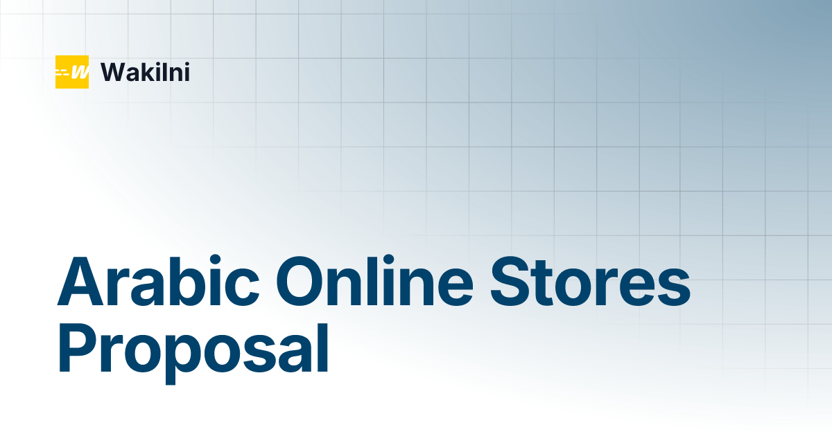 Arabic Online Stores Proposal | Wakilni